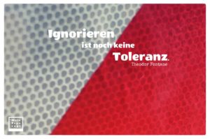 Ignorieren ist noch keine Toleranz - Zitate Bilder - Mein Papa sagt: